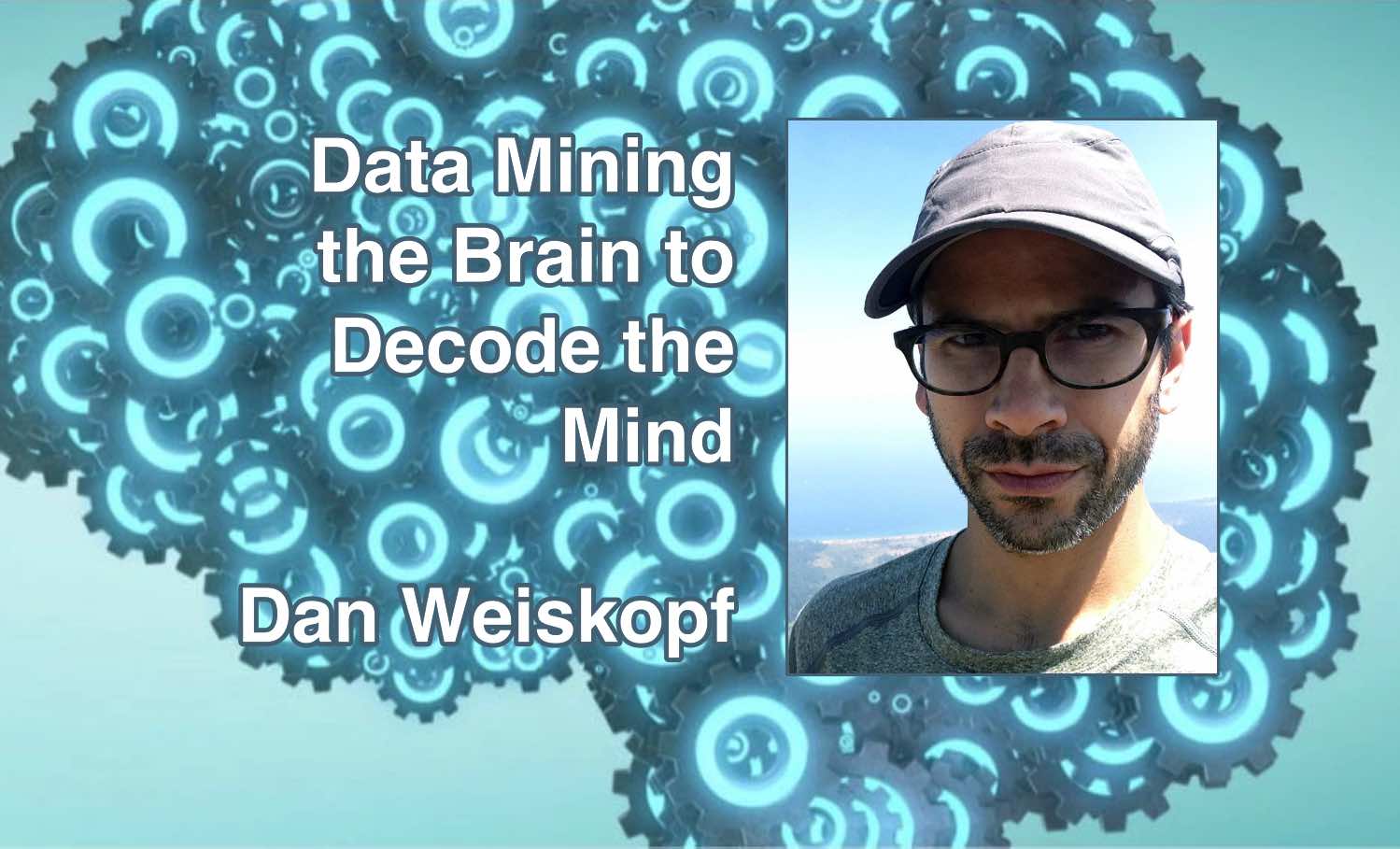 Dan Weiskopf on MVPA for Decoding the Mind — The Brains Blog